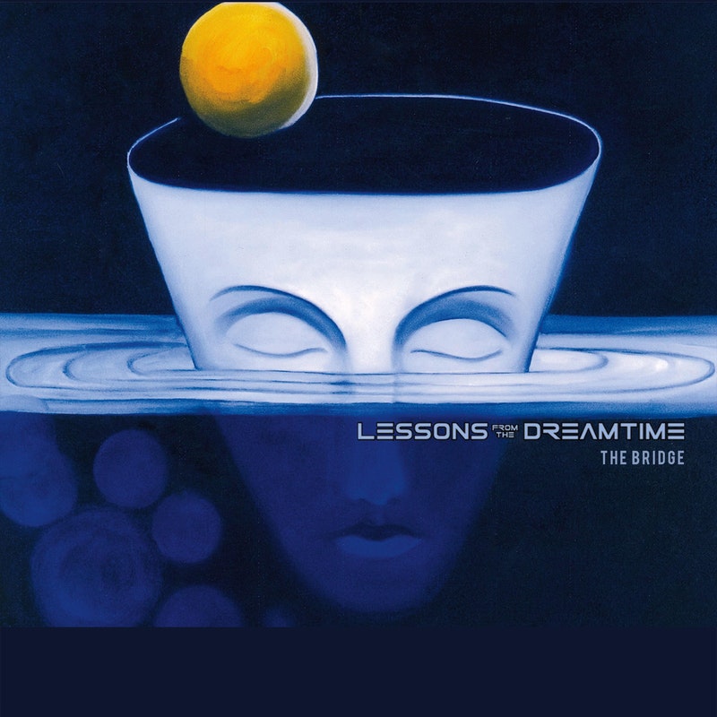 Lessons From The Dreamtime - Music from the subconscious
